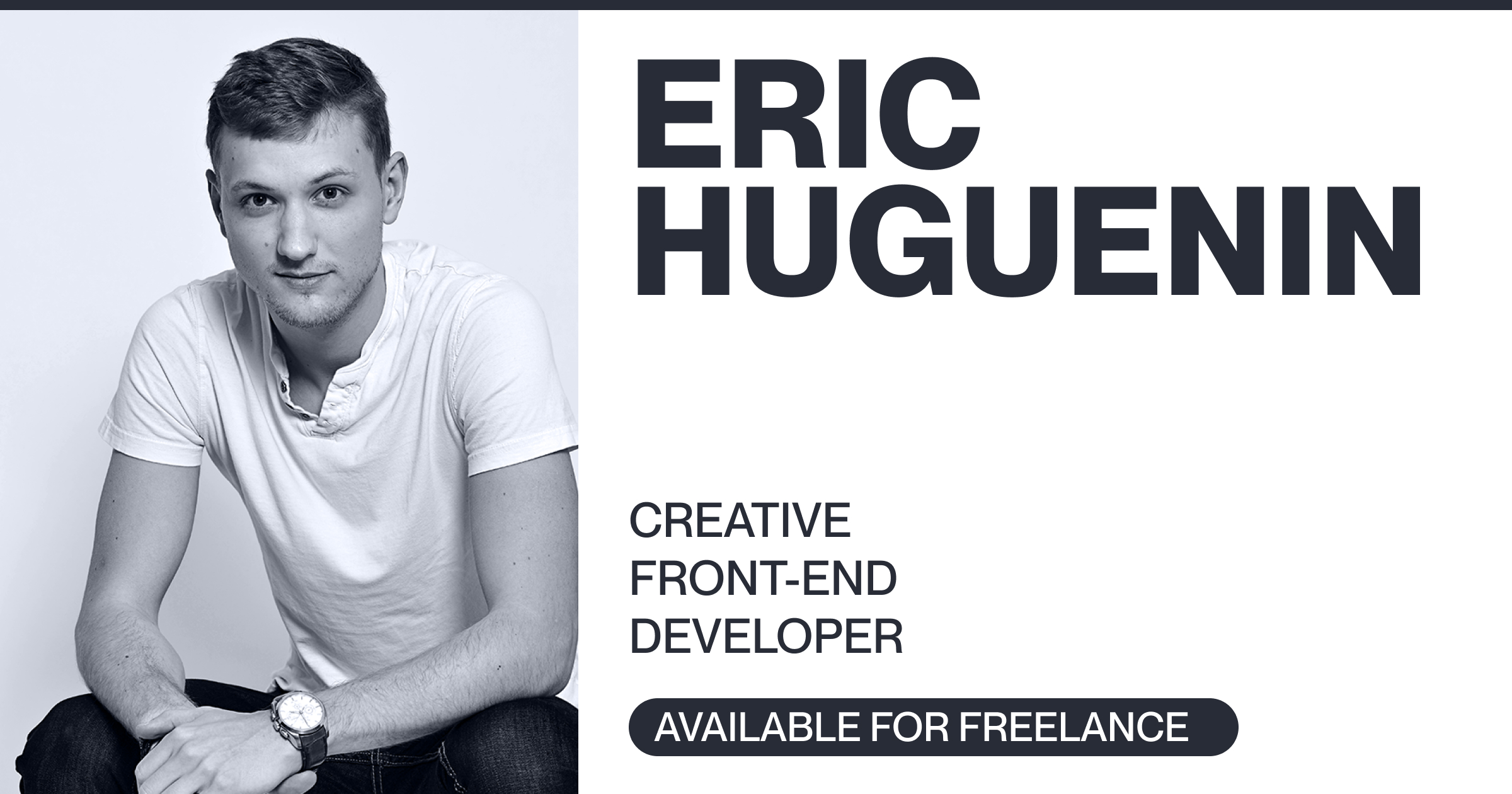 Eric Huguenin — Need a Creative Front-End Developer? Get in Touch